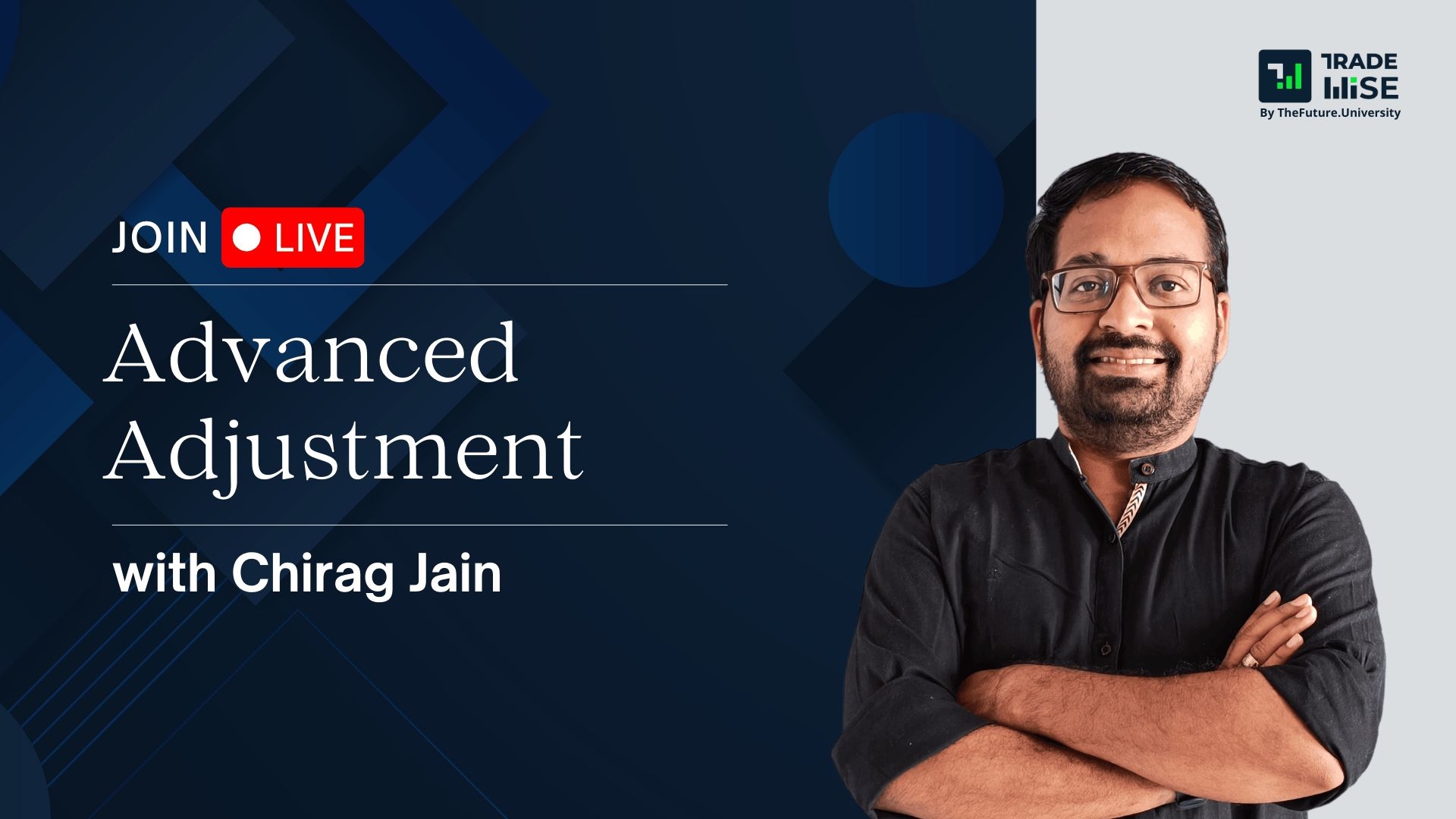 Advance Adjustment workshop with Chirag Jain - The Future University